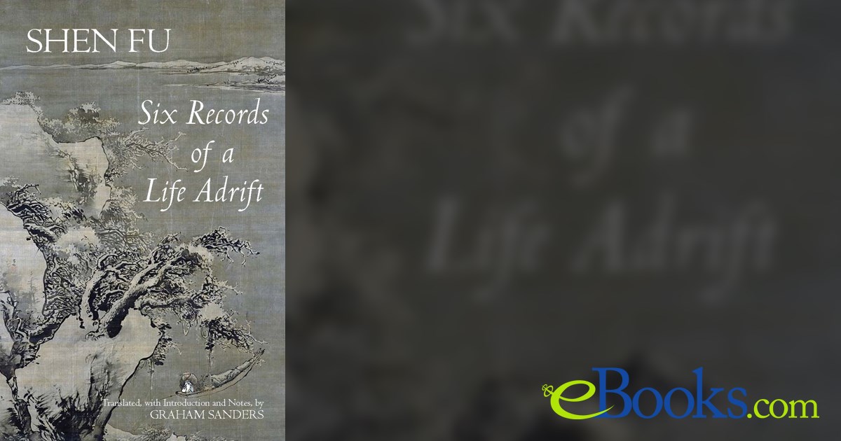 Six Records of a Life Adrift by Shen Fu (ebook)