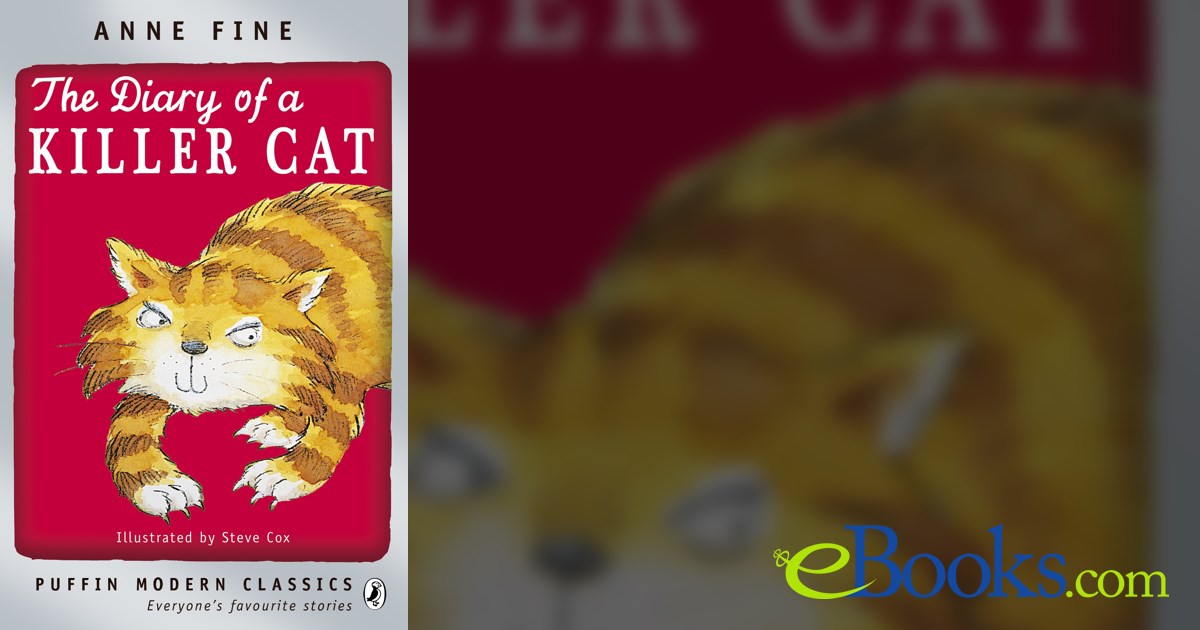 The Diary of a Killer Cat by Anne Fine (ebook)