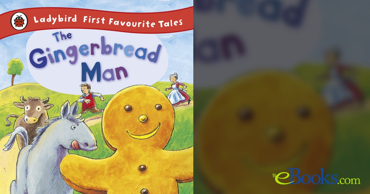 The Gingerbread Man: Ladybird First Favourite Tales