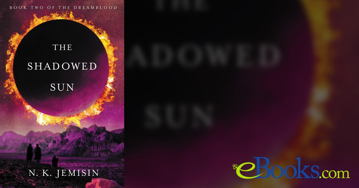 The Shadowed Sun by N. K. Jemisin (ebook)