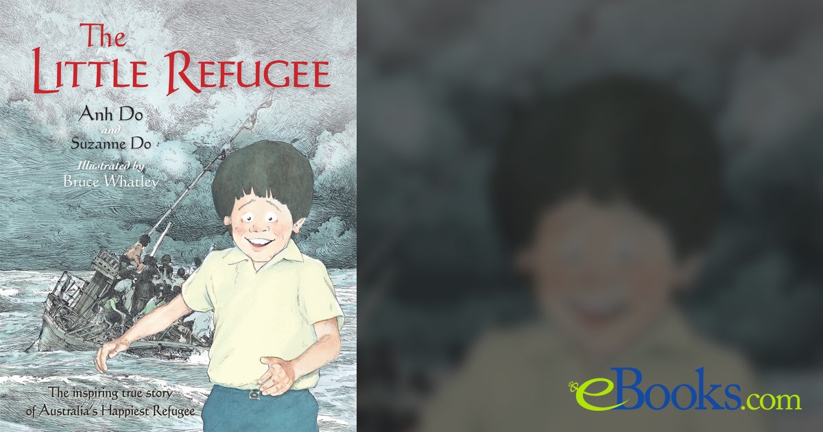 The Little Refugee by Anh Do (ebook)