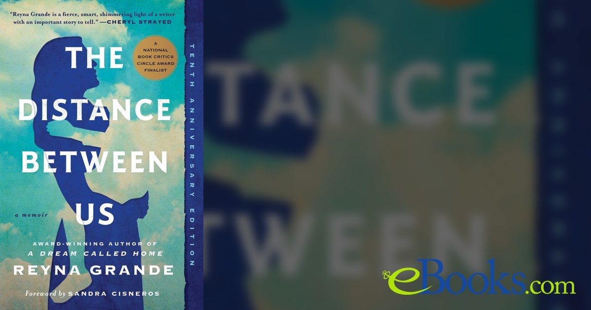 The Distance Between Us by Reyna Grande (ebook)