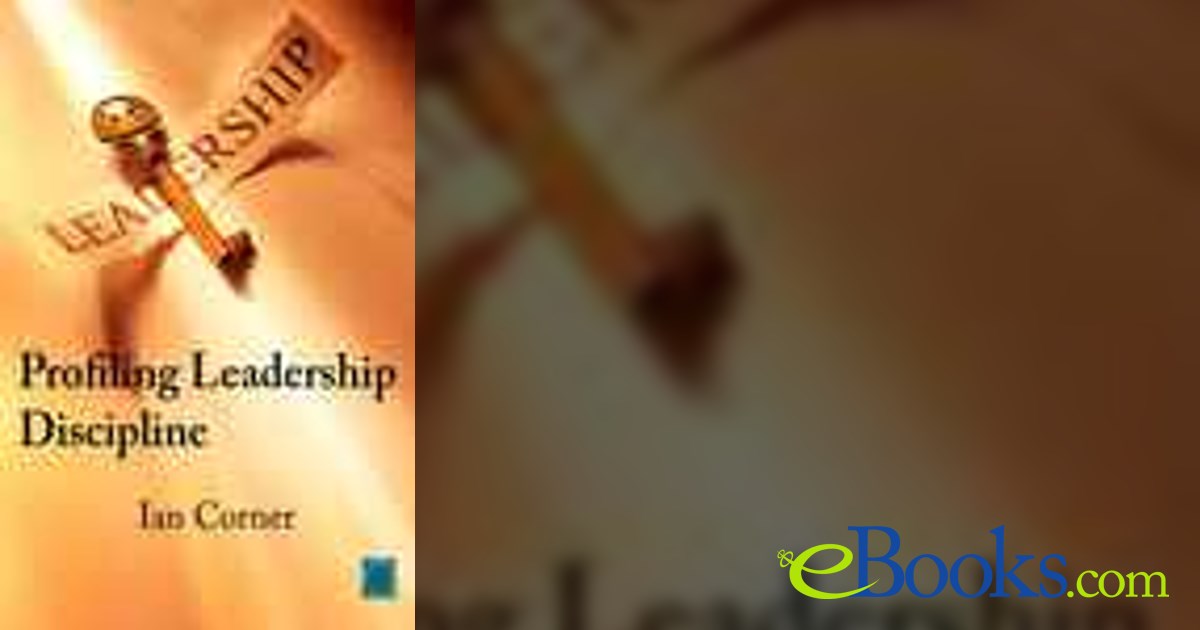 Profiling Leadership Discipline by Ian Corner (ebook)