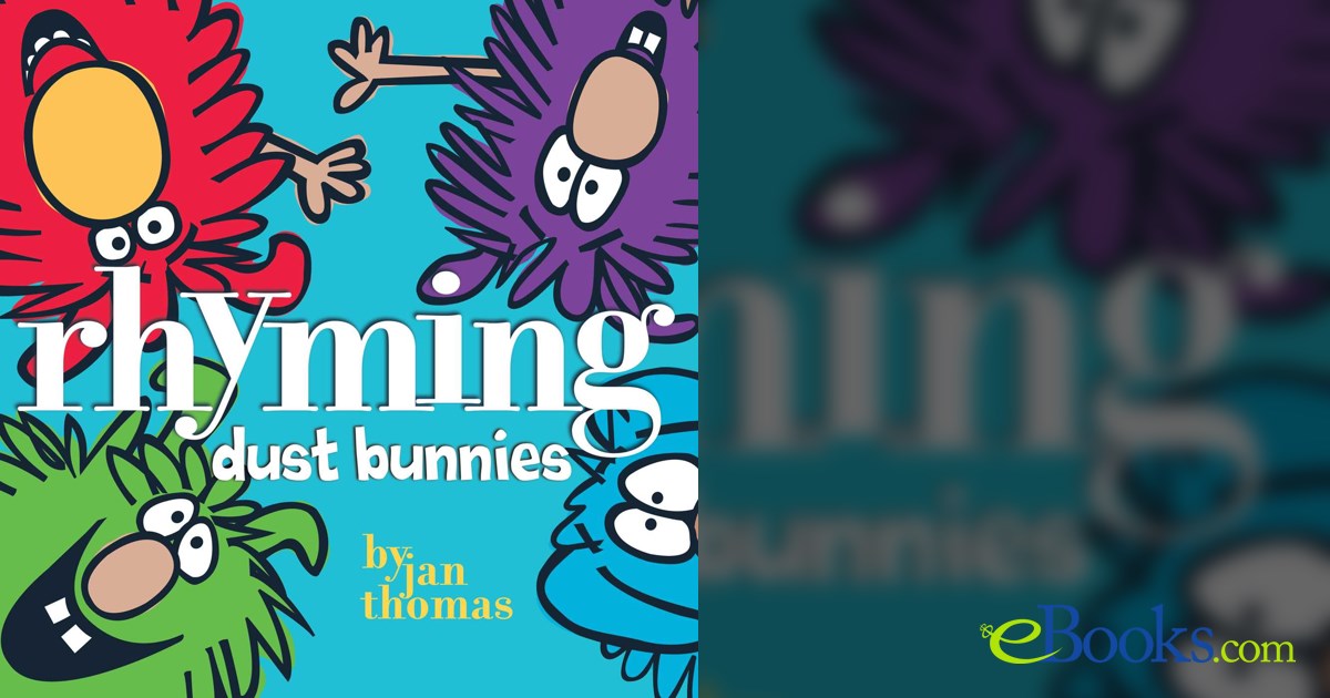 Rhyming Dust Bunnies by Jan Thomas (ebook)