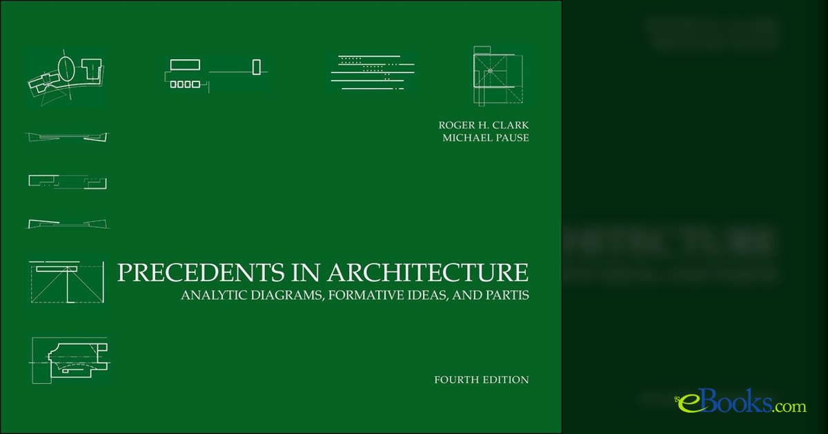 Precedents in Architecture (4th ed.) by Roger H. Clark (ebook)