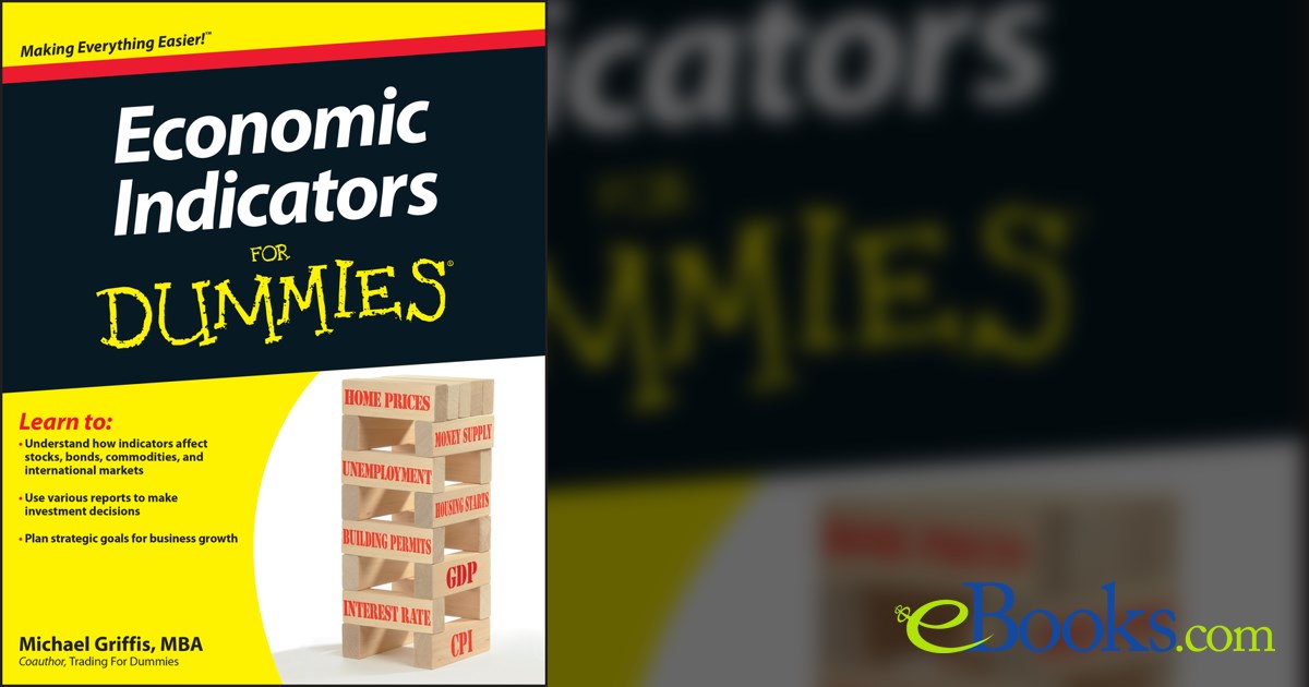 Economic Indicators For Dummies by Michael Griffis (ebook)