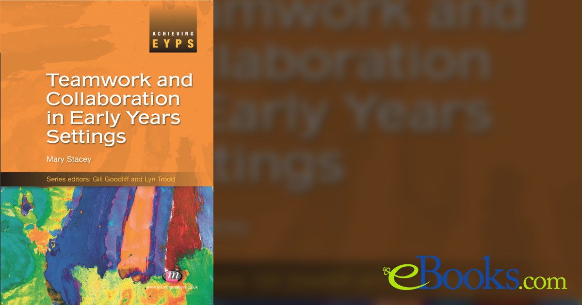 Teamwork and Collaboration in Early Years Settings
