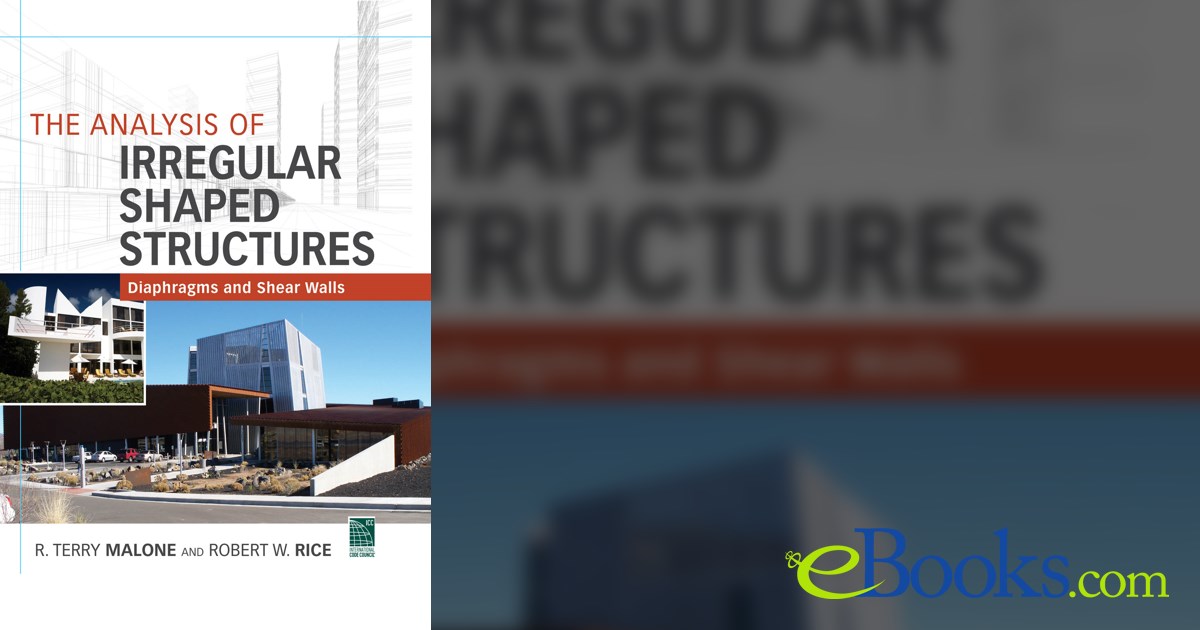 The Analysis of Irregular Shaped Structures Diaphragms and Shear Walls