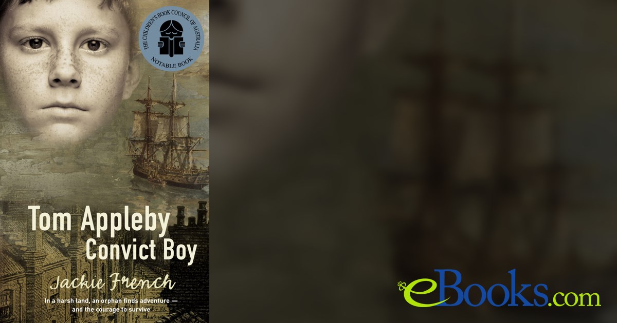 Tom Appleby, Convict Boy by Jackie French (ebook)