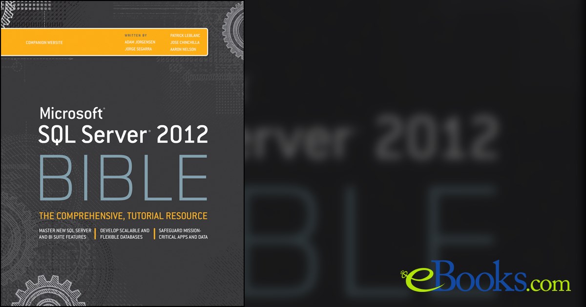 Microsoft SQL Server 2012 Bible by Adam Jorgensen (ebook)