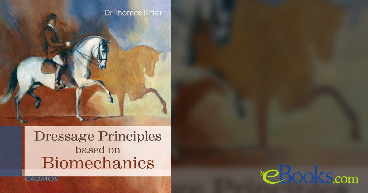 Dressage Principals Based on Biomechanics by Thomas Ritter (ebook)