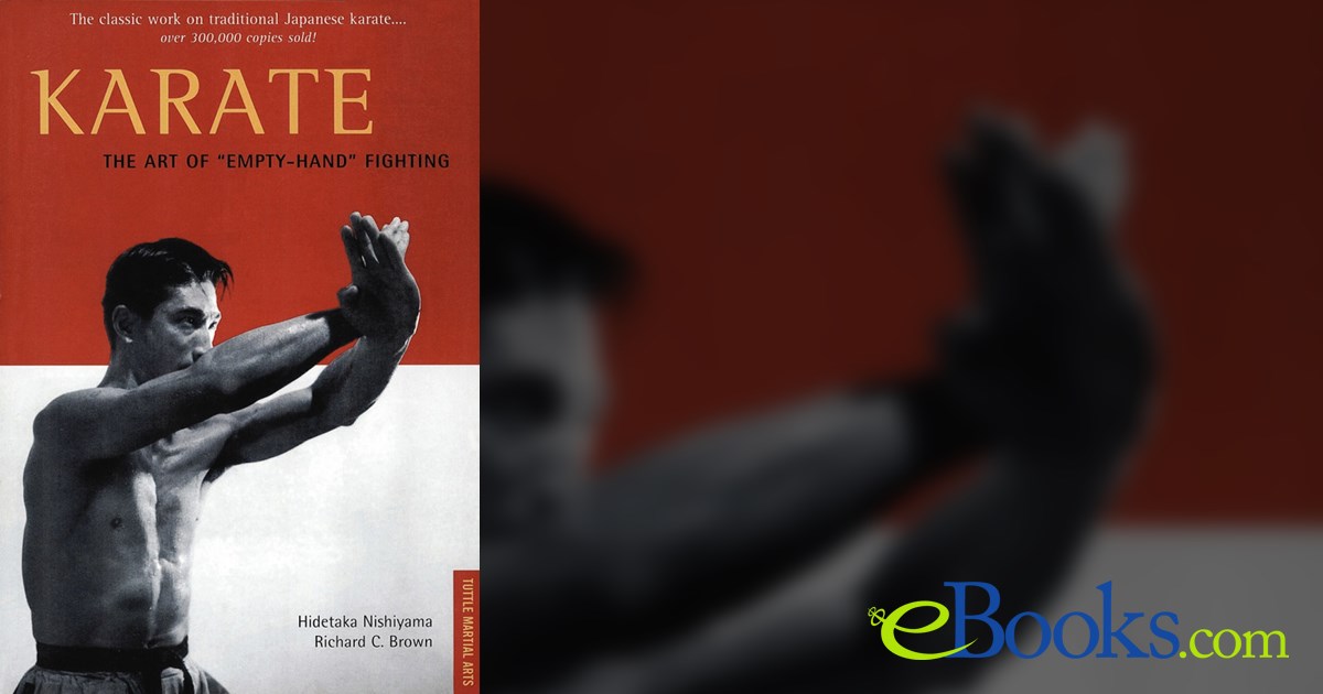 Karate The Art of "Empty-Hand" Fighting