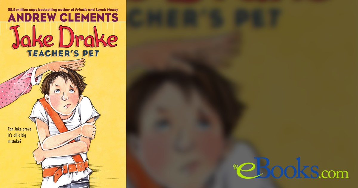Jake Drake, Teacher's Pet by Andrew Clements (ebook)
