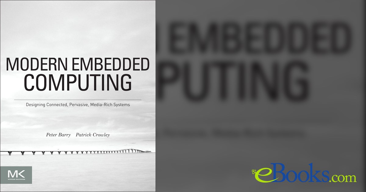 Modern Embedded Computing by Peter Barry (ebook)
