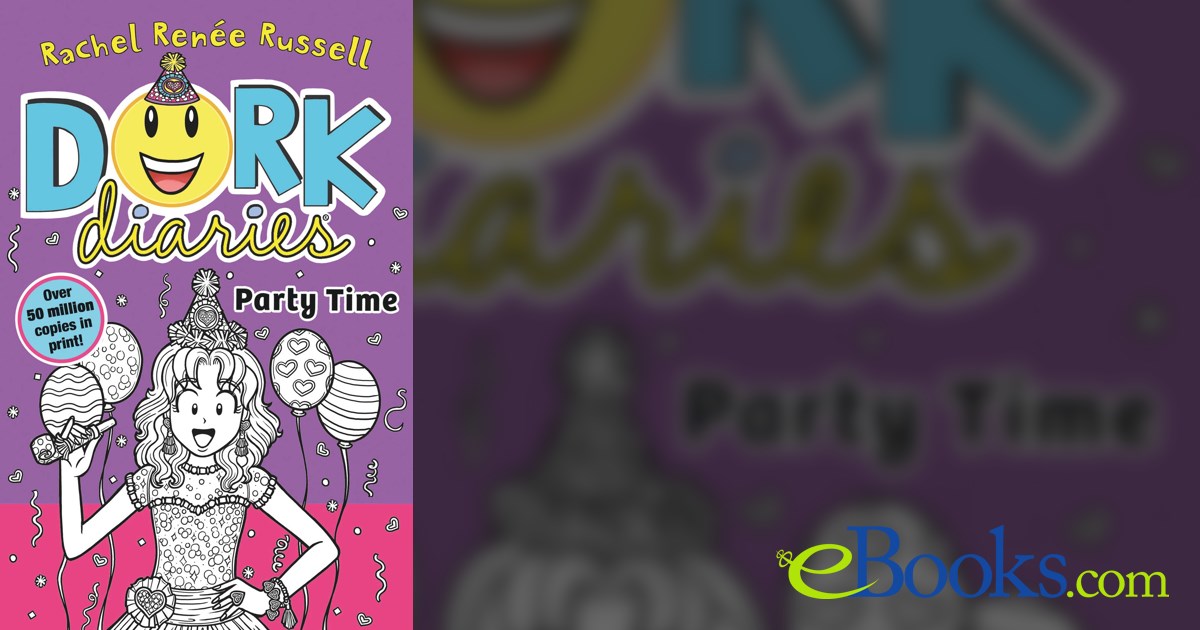 Dork Diaries: Party Time by Rachel Renee Russell (ebook)