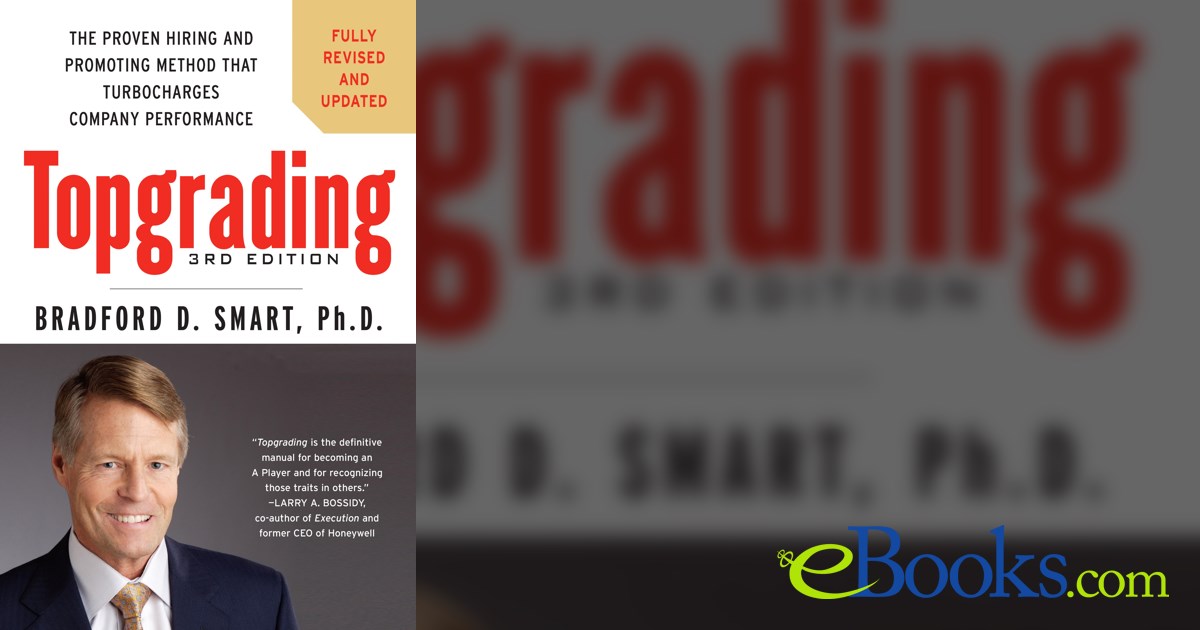 Topgrading, 3rd Edition by Bradford D. Smart (ebook)