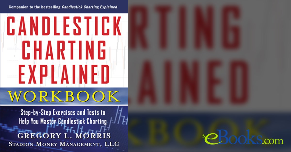 Candlestick Charting Explained Workbook: Step-by-Step Exercises and ...