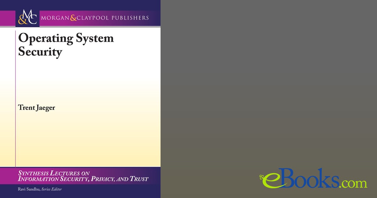 Operating System Security by Trent Jaeger (ebook)