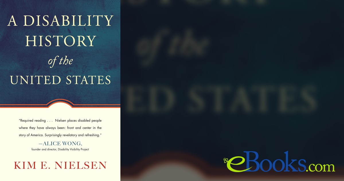 A Disability History of the United States by Kim E. Nielsen (ebook)