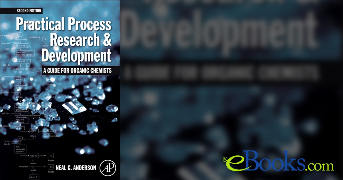 Practical Process Research and Development (2nd ed.)