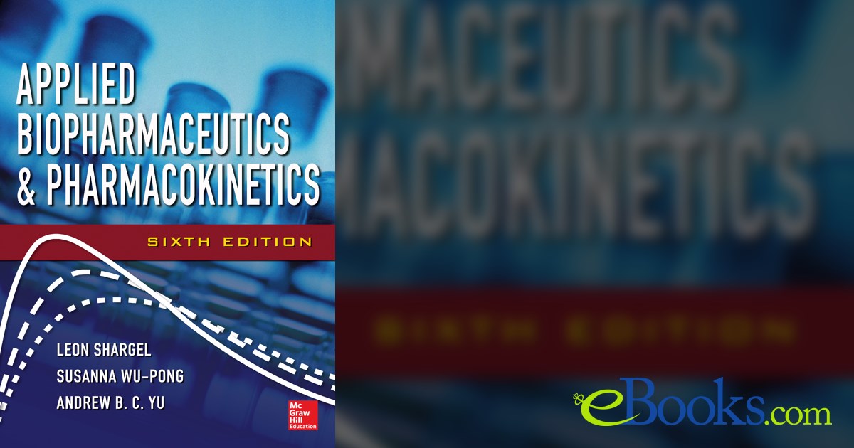 Applied Biopharmaceutics & Pharmacokinetics, Sixth Edition