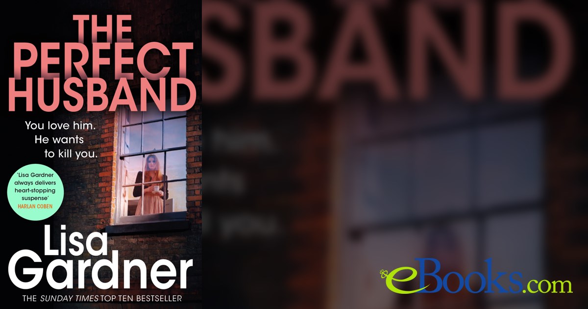 The Perfect Husband (FBI Profiler 1) by Lisa Gardner (ebook)