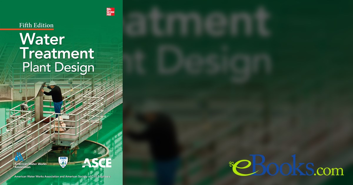 Water Treatment Plant Design, Fifth Edition (5th ed.)