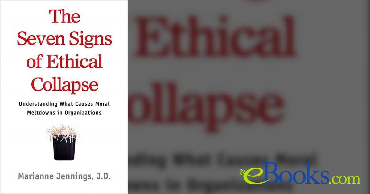 The Seven Signs of Ethical Collapse by Marianne M. Jennings (ebook)