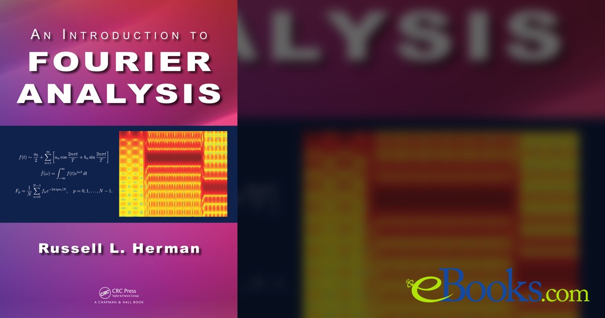 An Introduction to Fourier Analysis by Russell L. Herman (ebook)