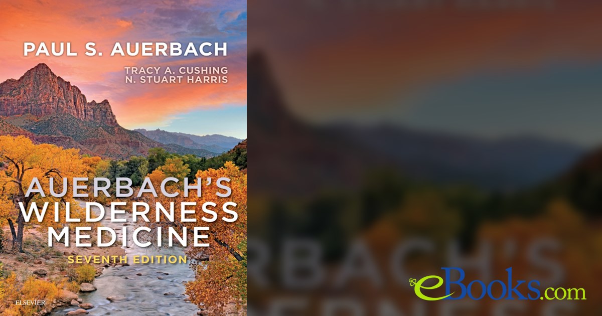 Auerbach's Wilderness Medicine E-Book (7th ed.)