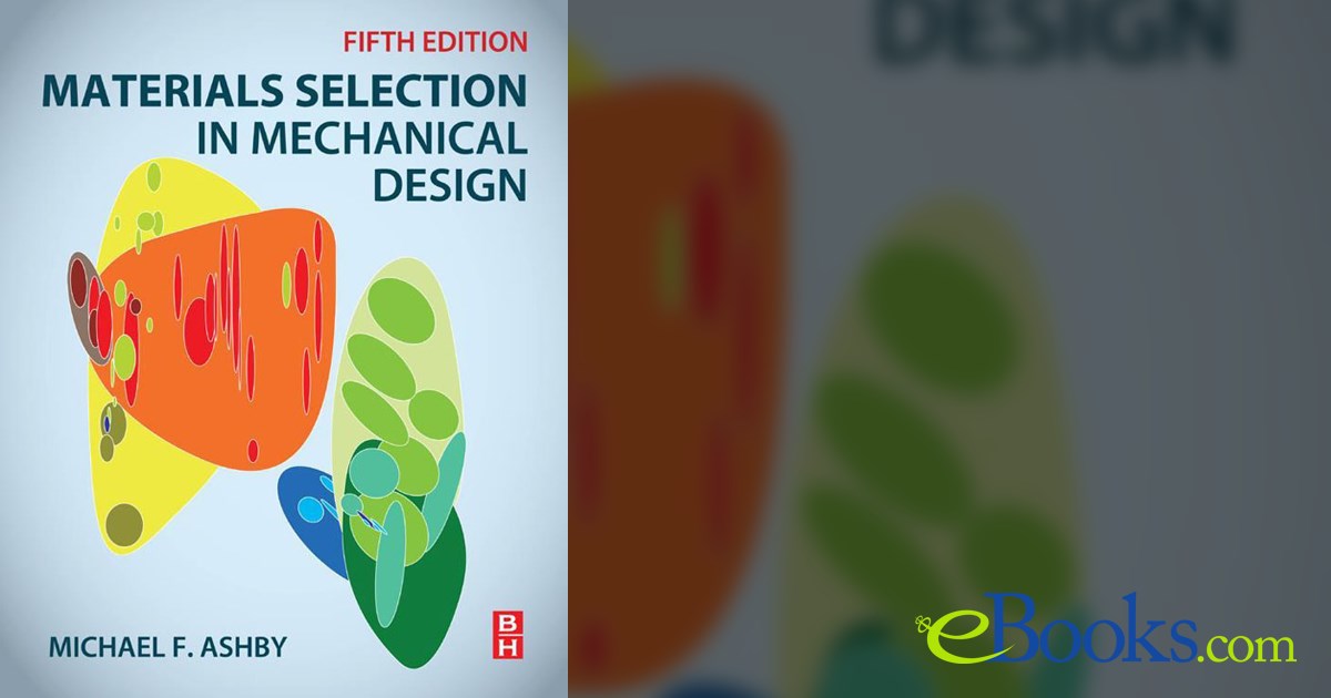 Materials Selection in Mechanical Design (5th ed.)