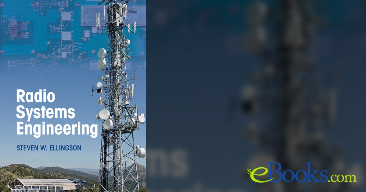 Radio Systems Engineering by Steven W. Ellingson (ebook)