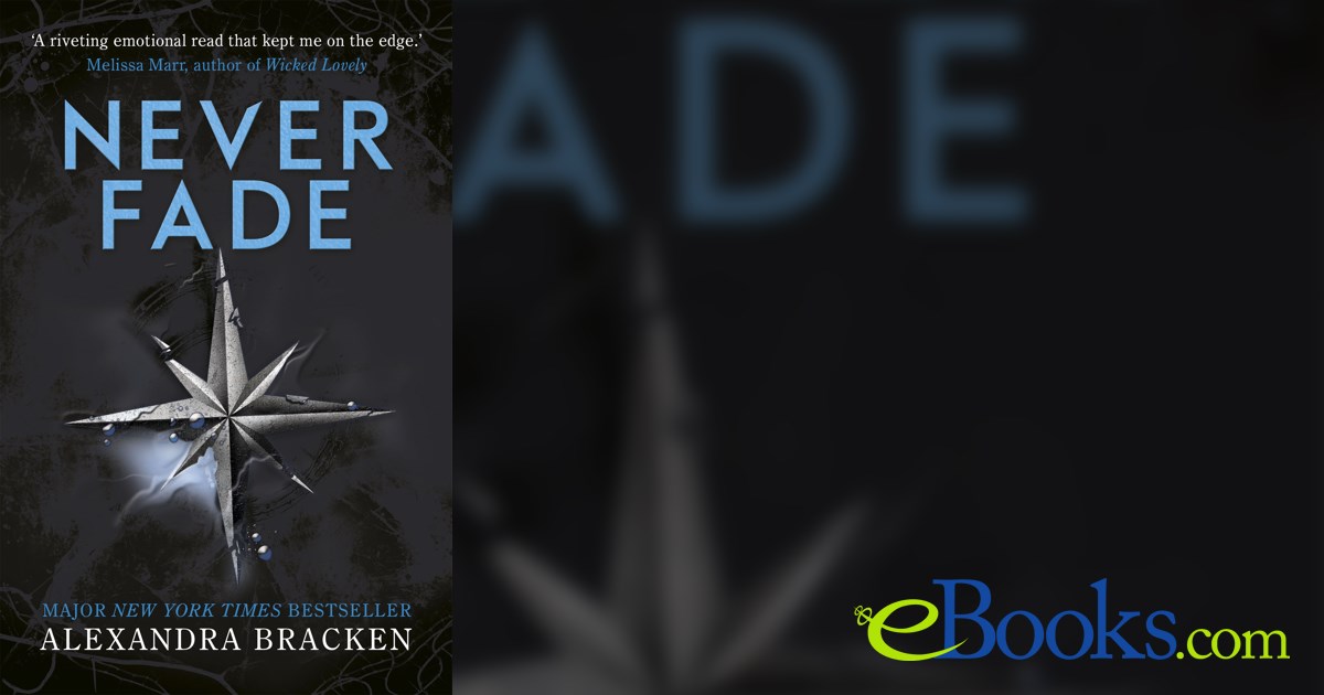 Never Fade by Alexandra Bracken (ebook)