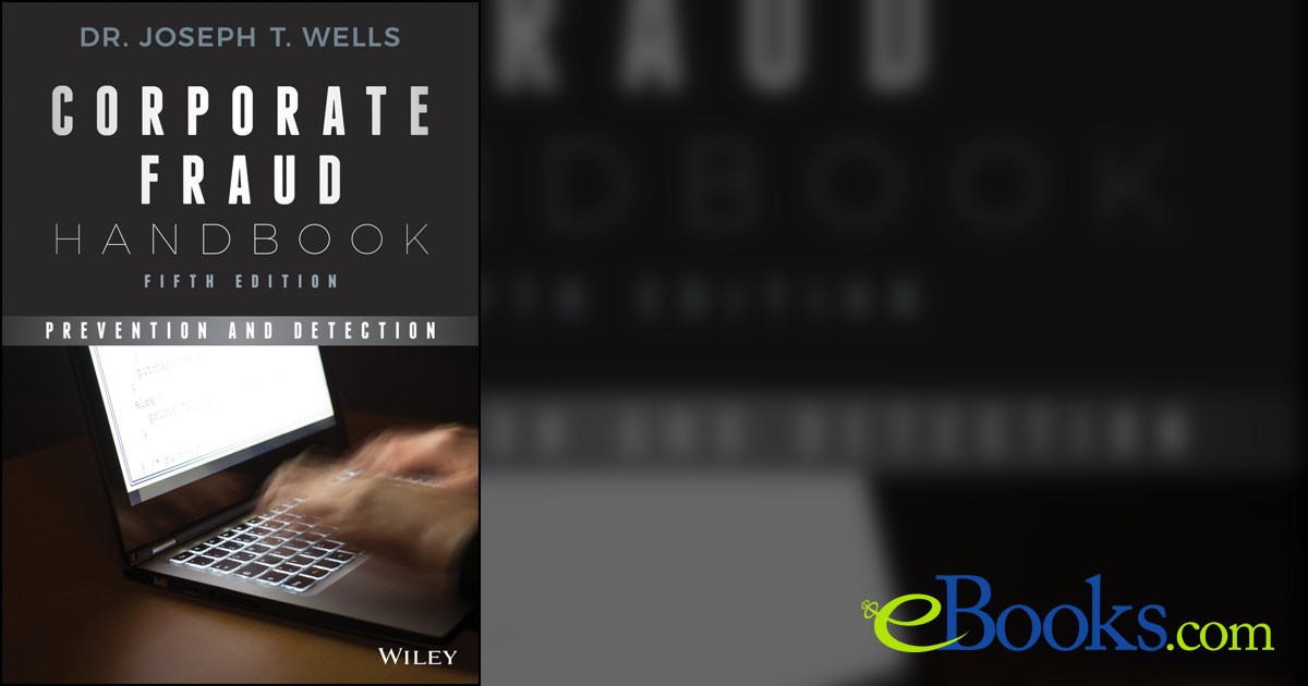 Corporate Fraud Handbook (5th ed.) by Joseph T. Wells (ebook)