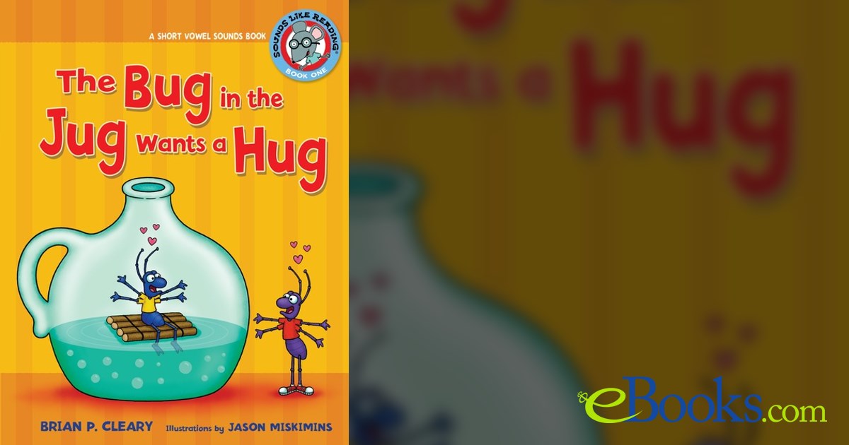 The Bug in the Jug Wants a Hug (Sounds Like Reading #1)