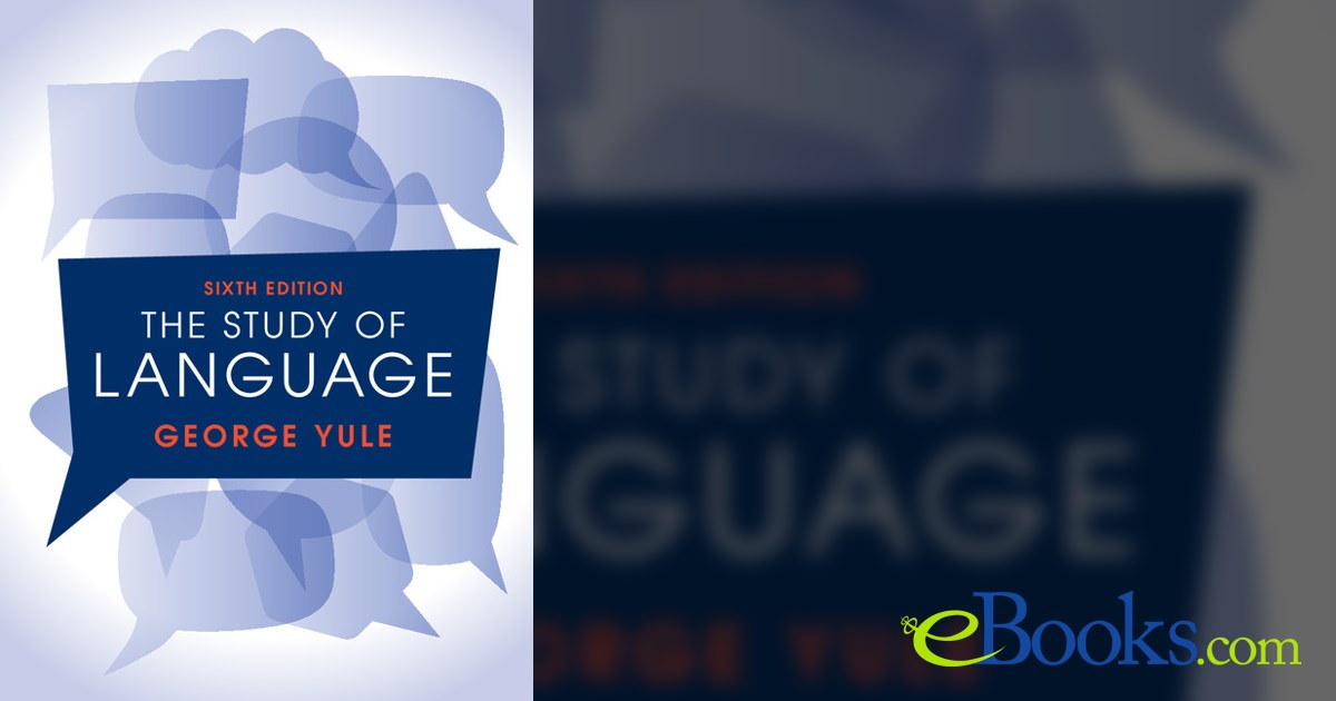 The Study of Language (6th ed.) by George Yule (ebook)