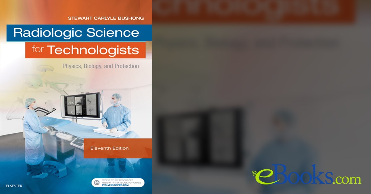 Radiologic Science for Technologists - E-Book (11th ed.)