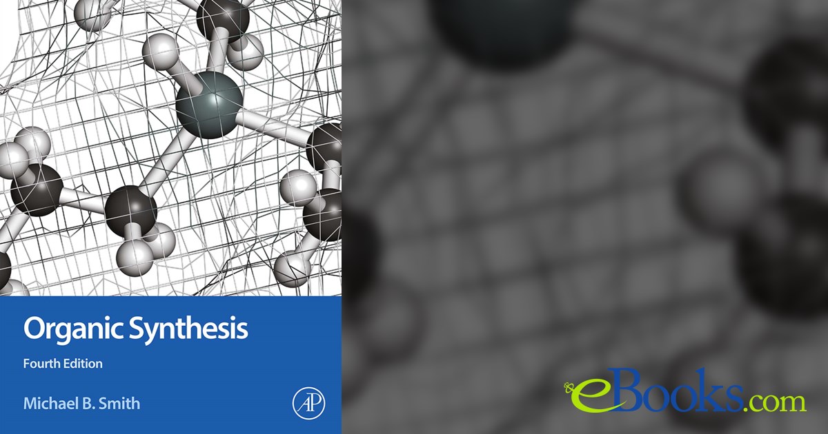 Organic Synthesis (4th ed.) by Michael Smith (ebook)