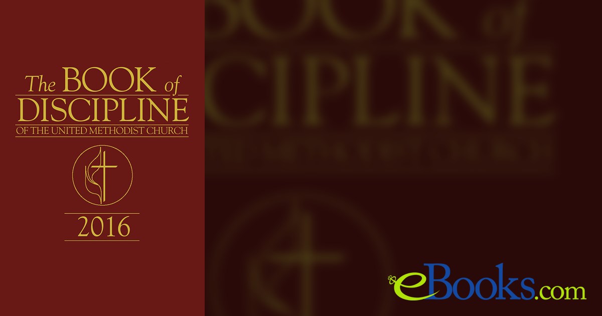 The Book of Discipline of The United Methodist Church 2016