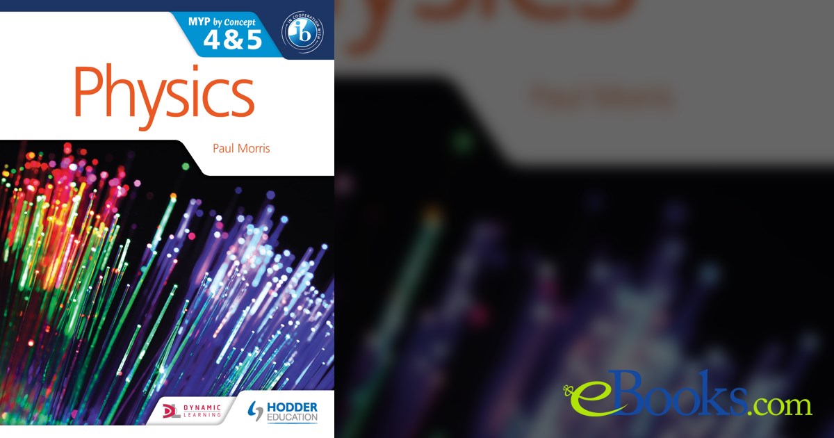 Physics for the IB MYP 4 & 5 by Paul Morris (ebook)
