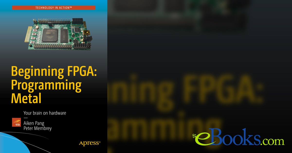 Beginning Fpga Programming Metal By Aiken Pang Ebook 1039