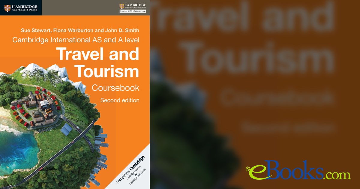 Cambridge International AS and A Level Travel and Tourism Coursebook ...