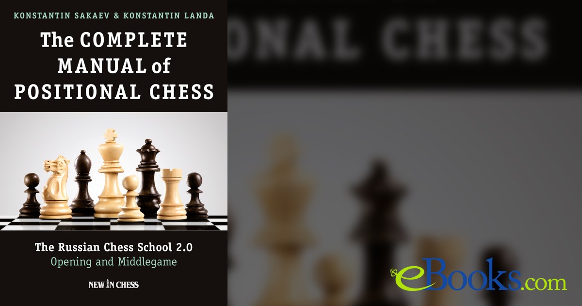 The Complete Manual of Positional Chess by Konstantin Sakaev (ebook)