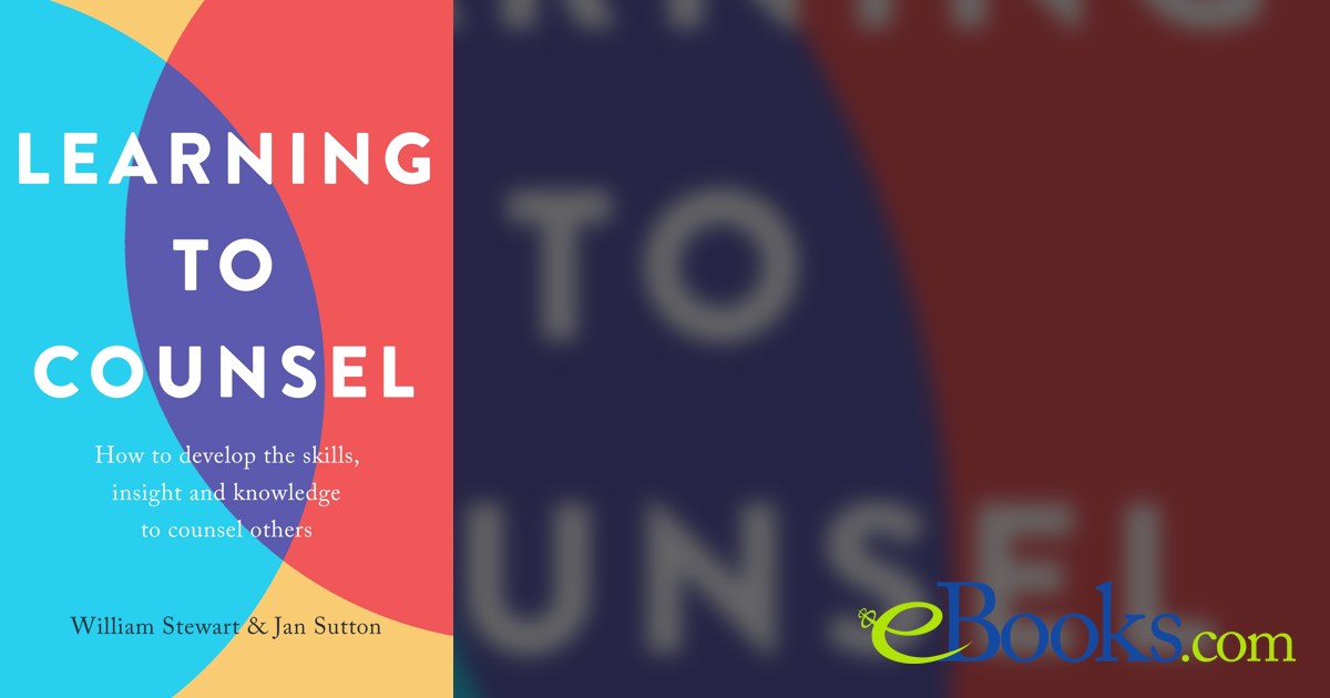 Learning To Counsel, 4th Edition by Jan Sutton (ebook)
