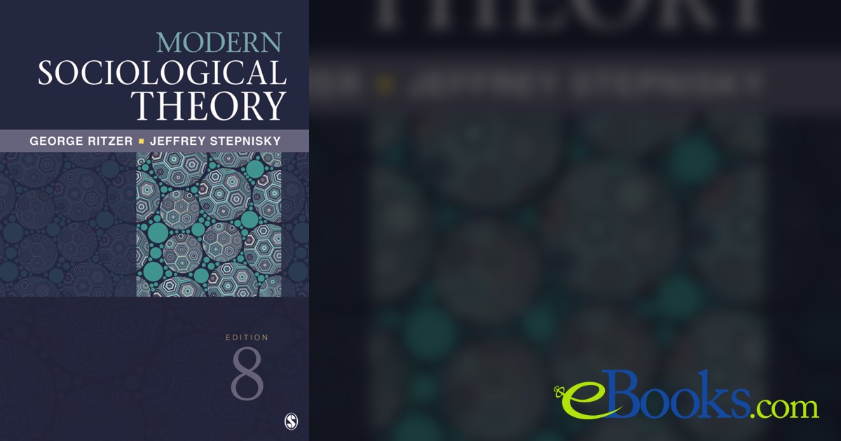 Modern Sociological Theory (8th ed.) by George Ritzer (ebook)