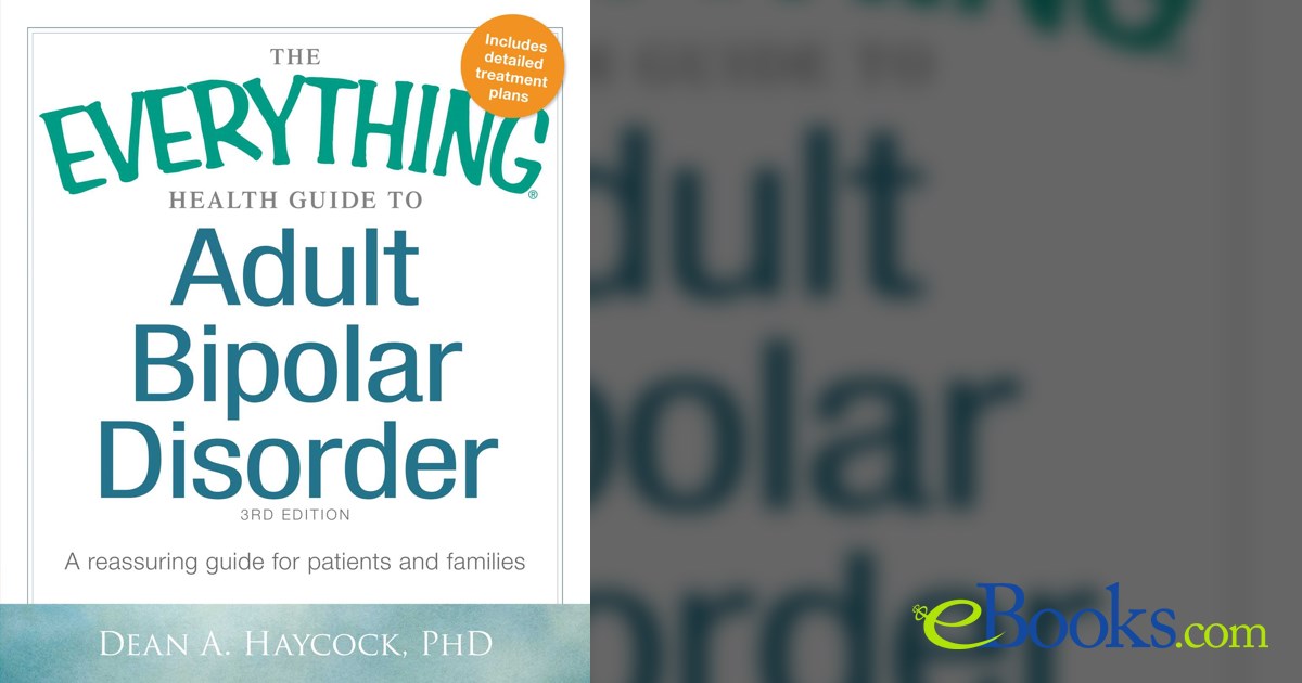 The Everything Health Guide to Adult Bipolar Disorder