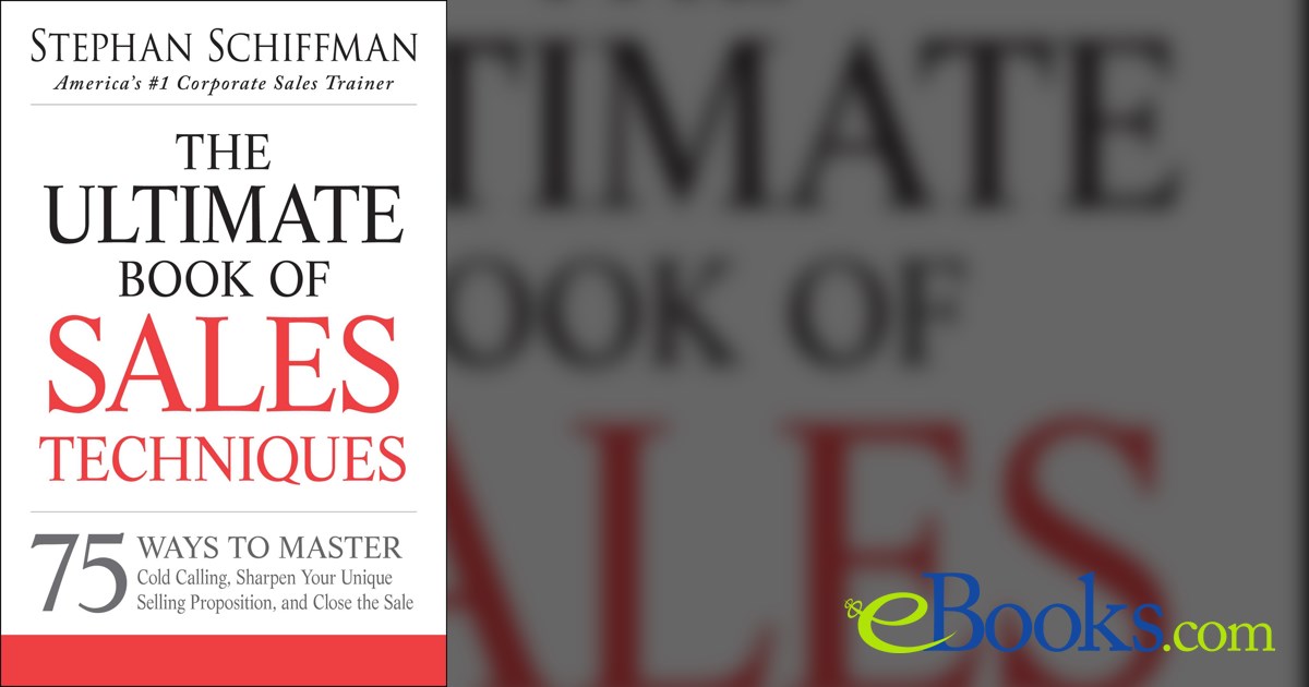 The Ultimate Book of Sales Techniques by Stephan Schiffman (ebook)