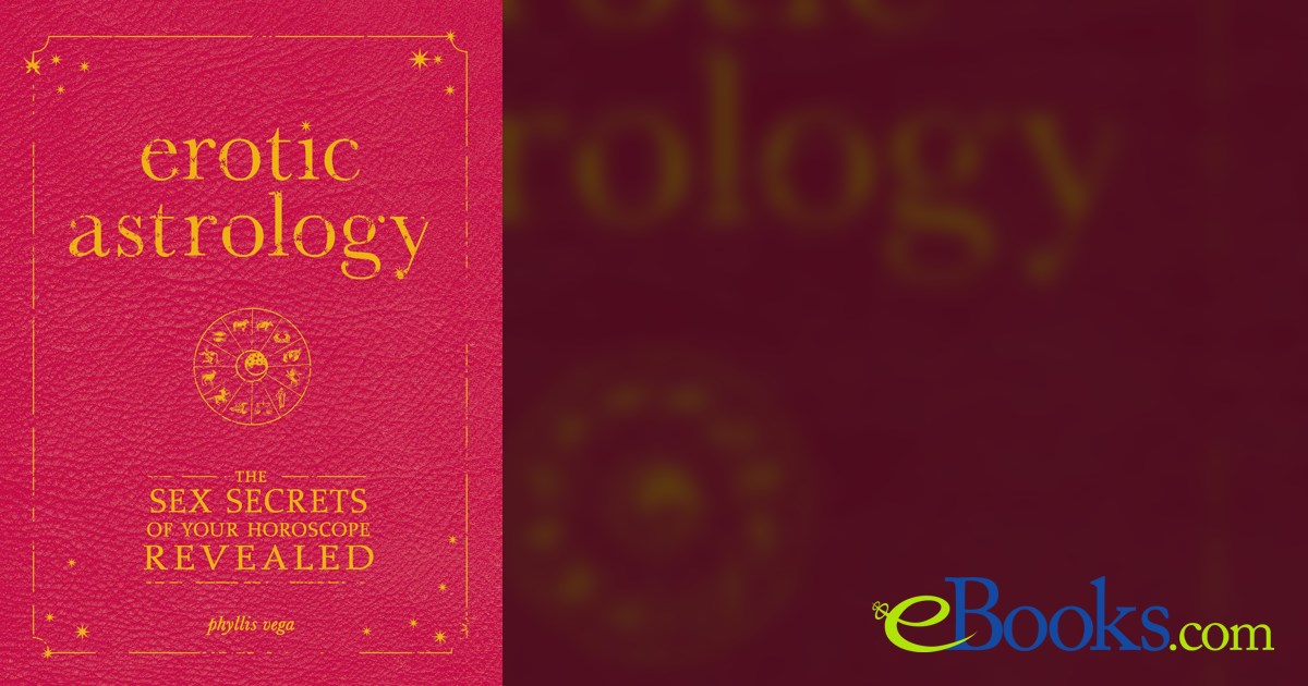 Erotic Astrology by Phyllis Vega (ebook)