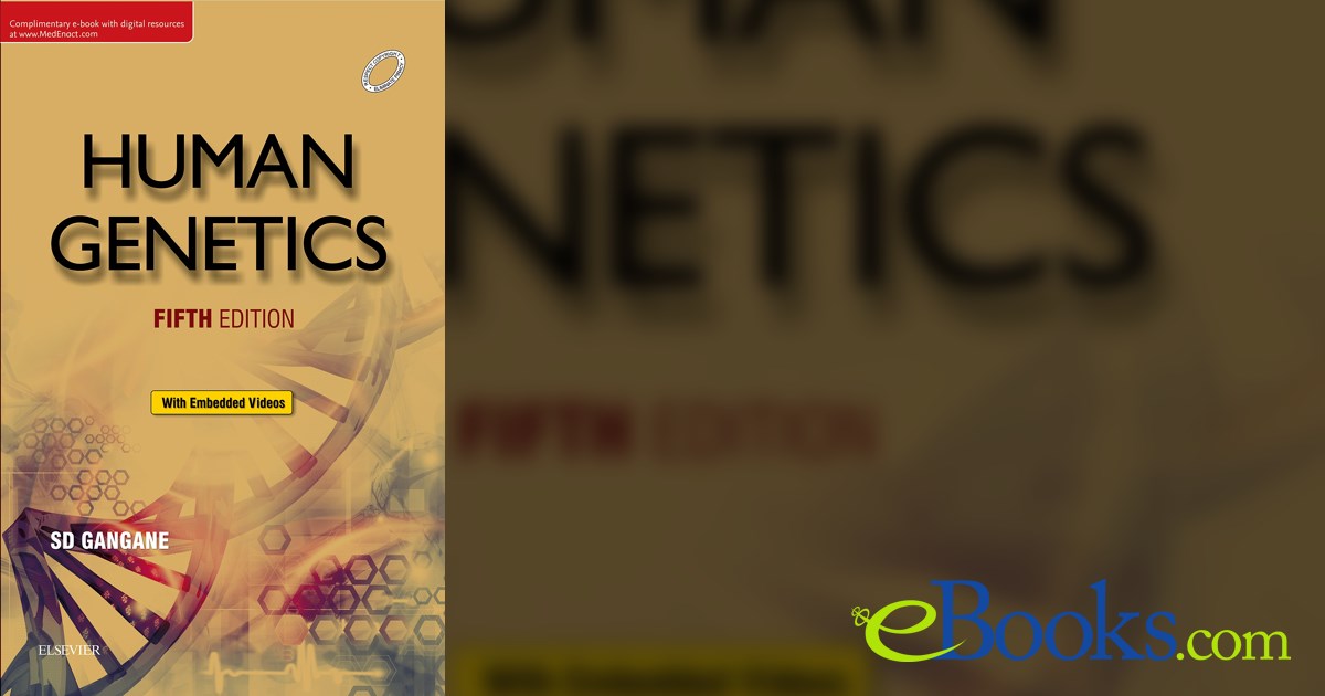 Human Genetics E-Book (5th ed.) by S D Gangane (ebook)