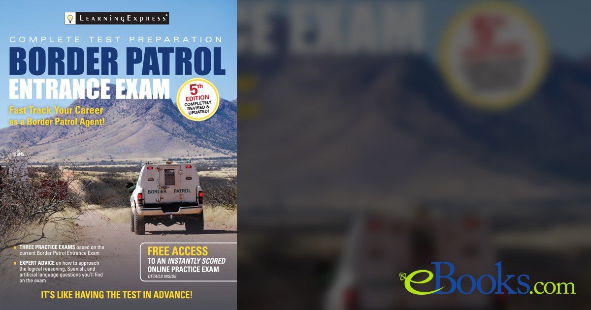 Border Patrol Entrance Exam (5th ed.) by LearningExpress (ebook)